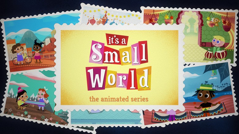 it's a Small World: the animated series (television) - D23