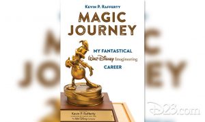 A Look into Imagineer Kevin Rafferty’s Magical Journey - D23