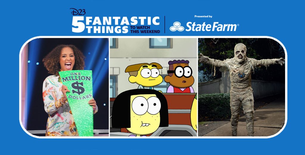 5 Fantastic Things to Watch This Weekend Presented by State Farm® - D23