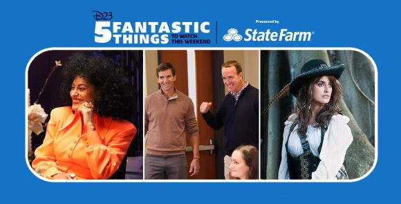 5 Fantastic Things to Watch This Weekend Presented by State Farm® - D23
