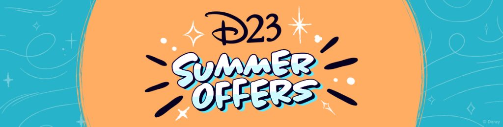 D23 Summer Offers - D23