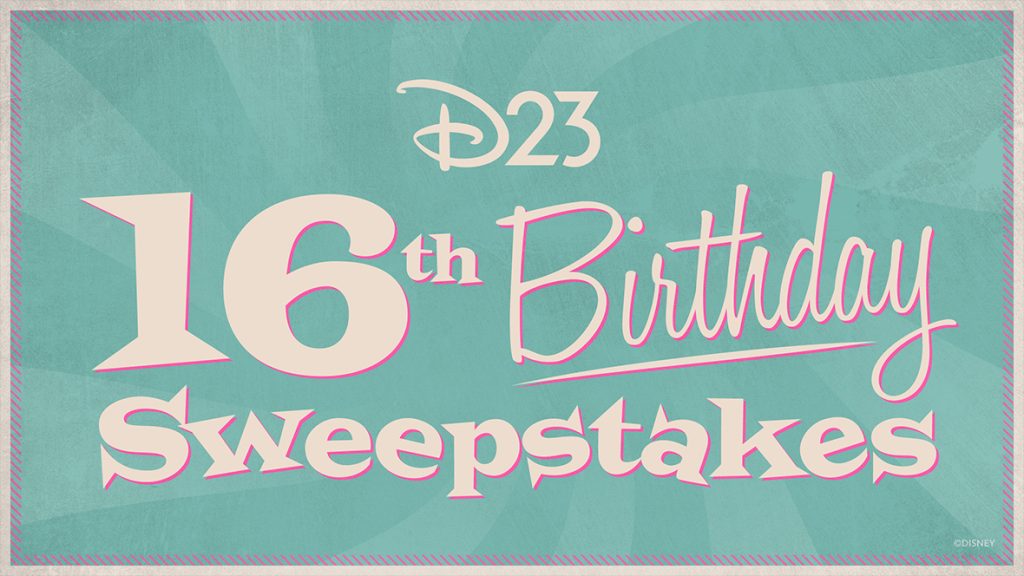 16th Birthday Sweepstakes - D23